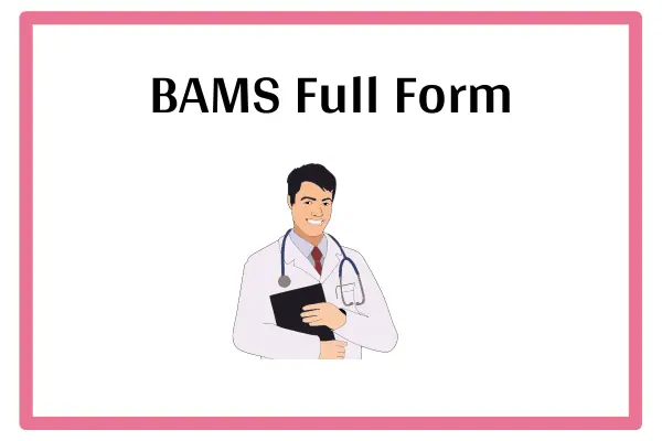 बीएएमएस फुल फॉर्म BAMS Full Form In Marathi - Full Forms Marathi